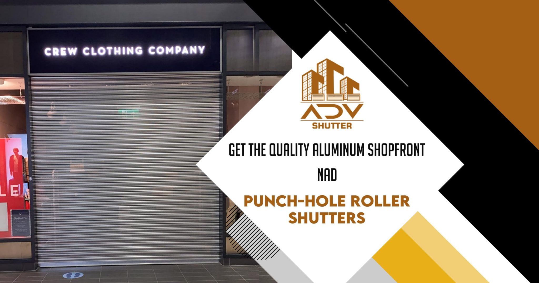 Get the quality Aluminum Shopfront and Punch-Hole Roller Shutters