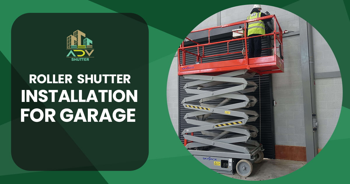 Installation of Roller Shutter Doors for the Garage